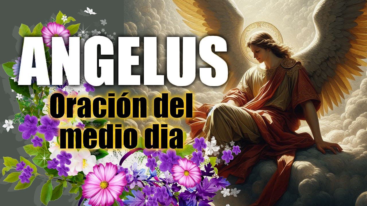 El ÁNGELUS Completo (Oración Tradicional Católica) 🙏🏻 Letra - YouTube