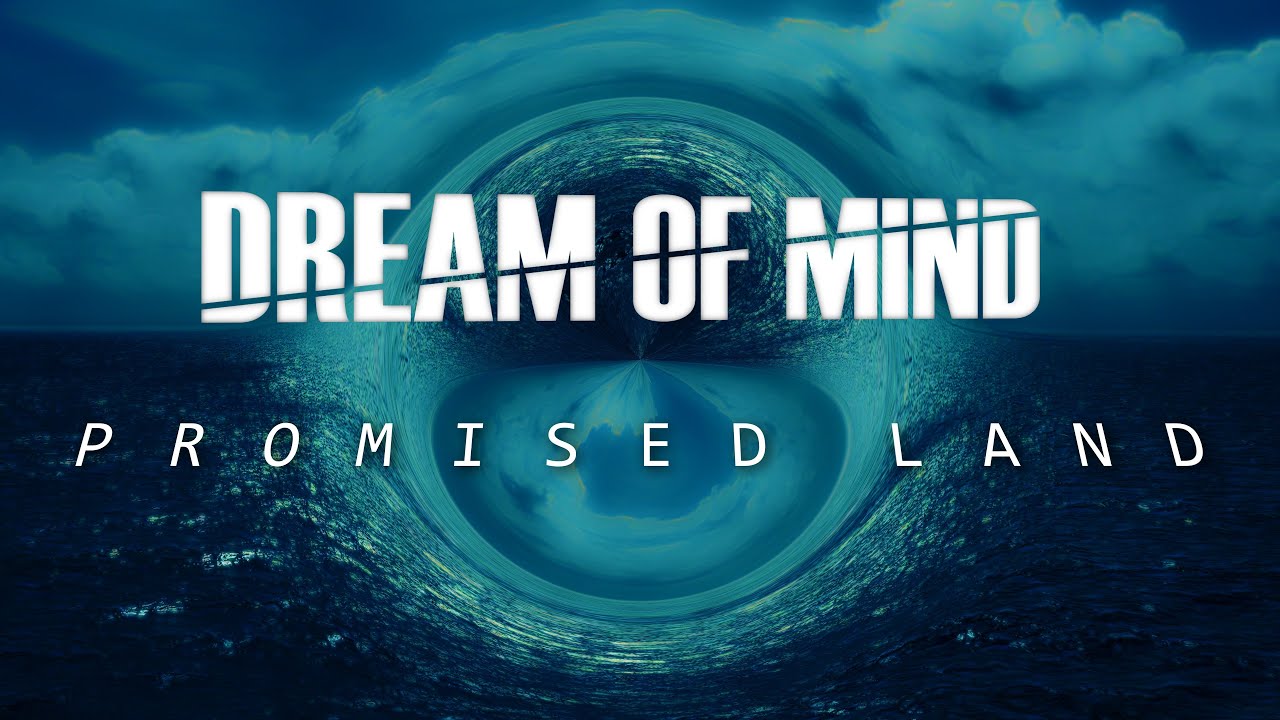 Dream Of Mind - Promised Land - YouTube
