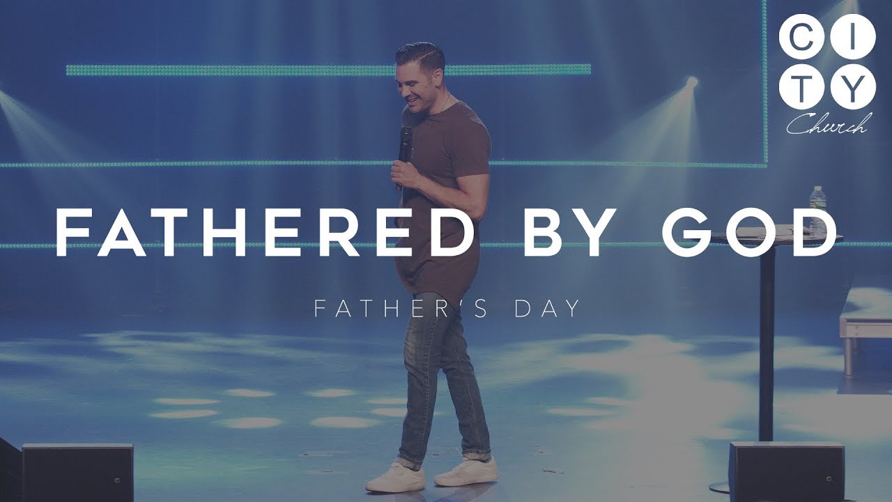 FATHERED BY GOD - Father's Day - YouTube