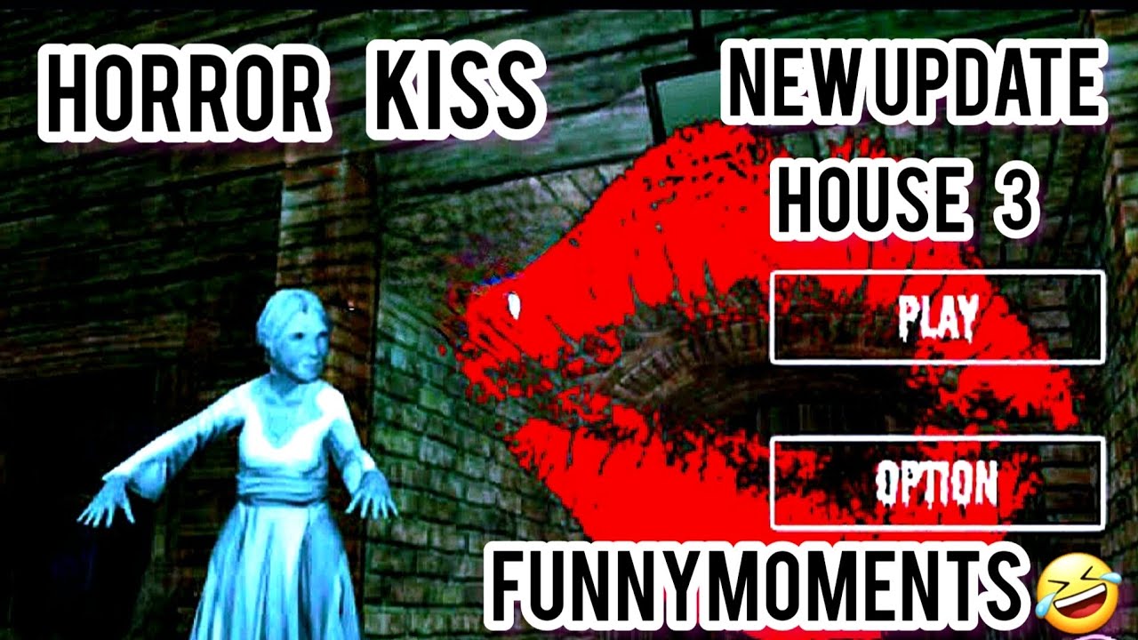 Horror kiss house 3 funny moments💋🤣 | Horror Kiss | New Upadte | - YouTube