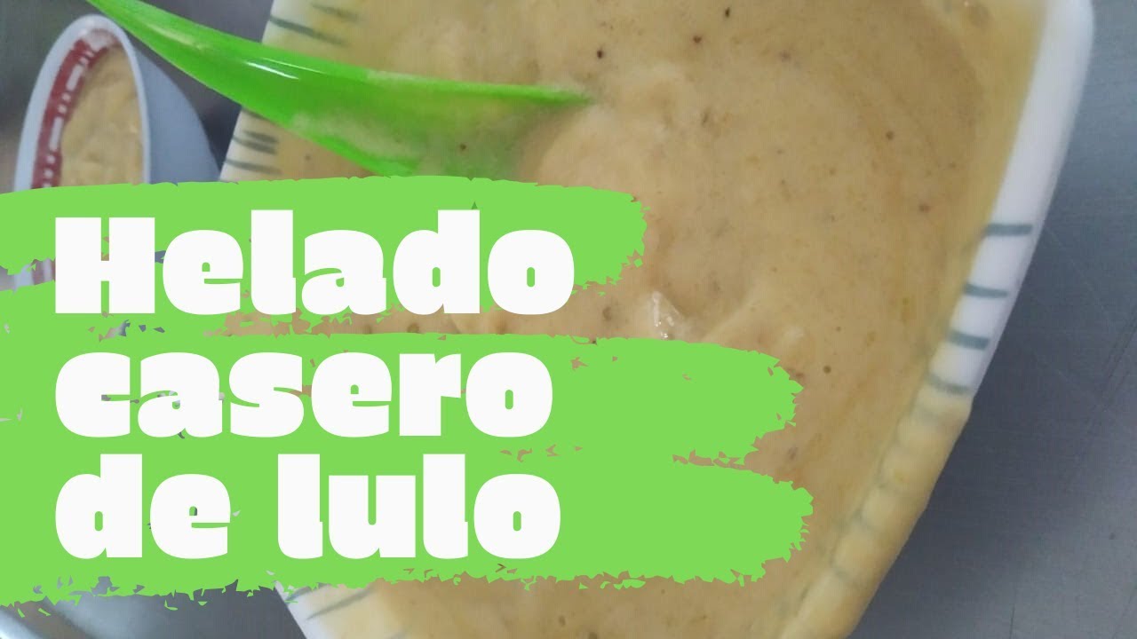 Helado de lulo casero Artisanat-Sage - YouTube