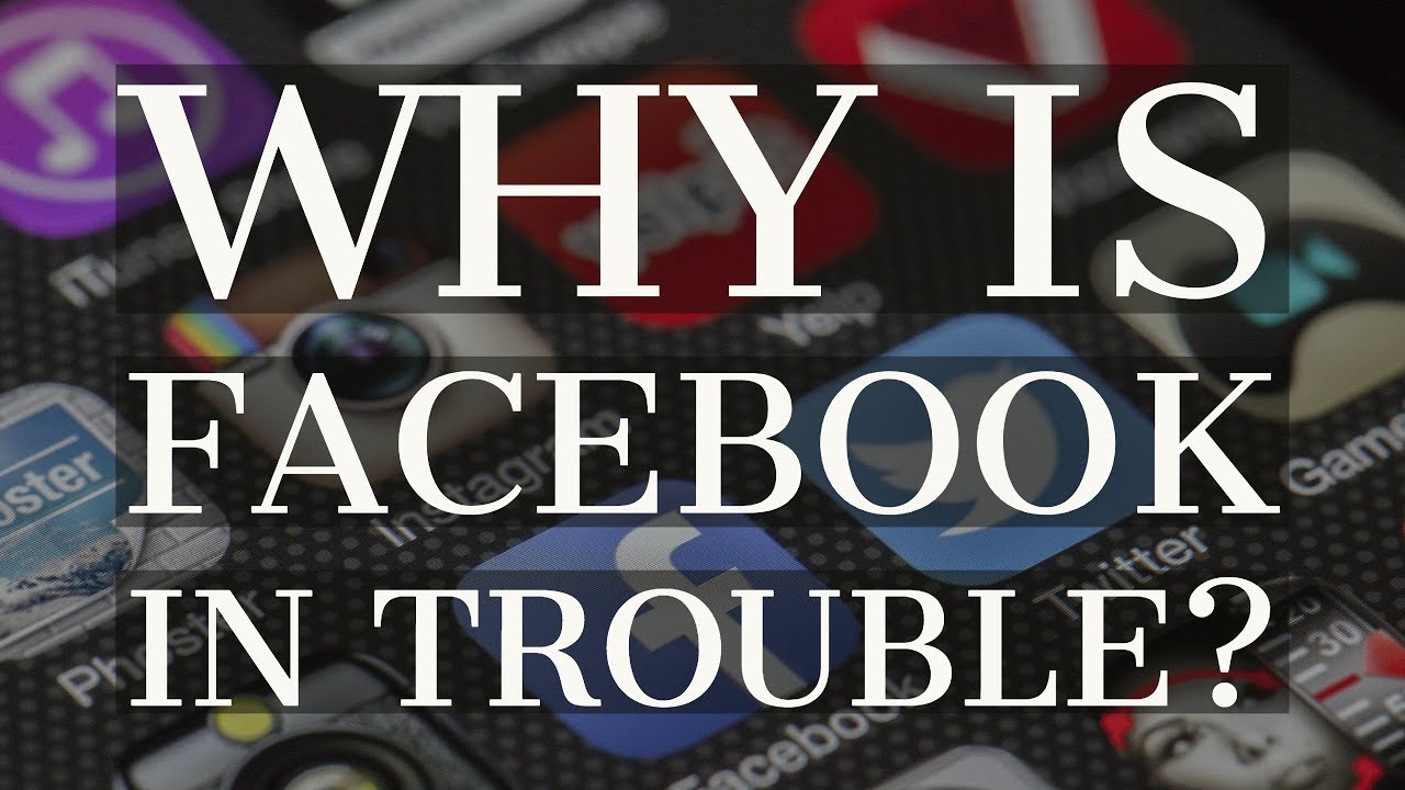 Why is Facebook in Trouble? - YouTube