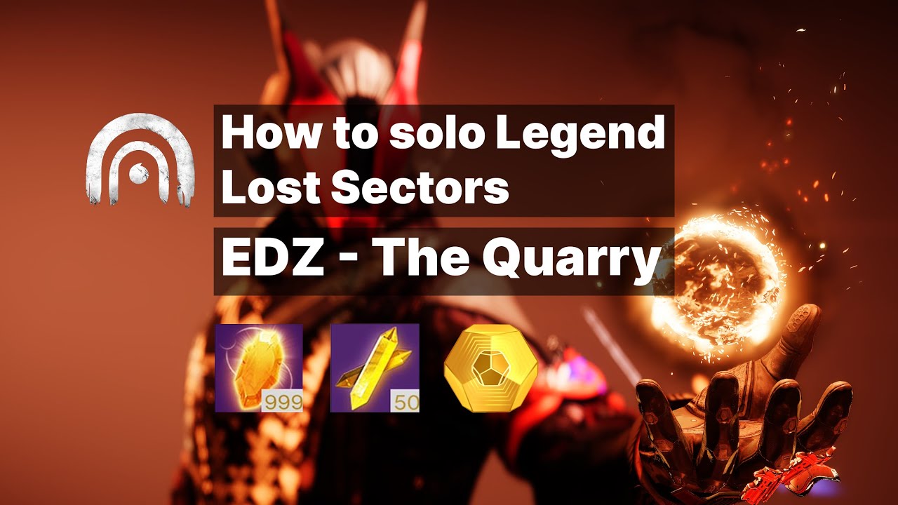 How to solo Destiny Legend Lost Sectors? EDZ - The Quarry - YouTube