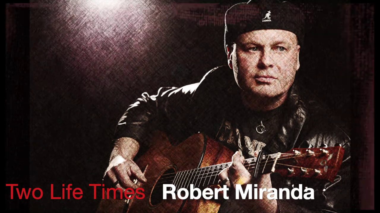 Two Lifetimes - Robert Miranda (Offical Video) - YouTube
