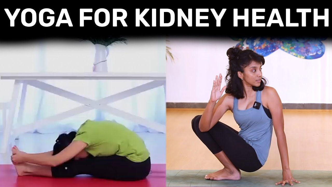 Yoga for Kidney Health | Yoga Poses for Kidney Health | Yoga for Kidney ...