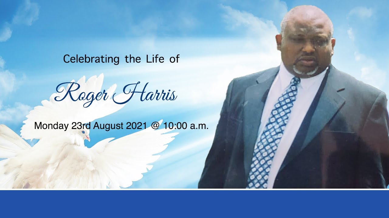 Celebrating the Life of Roger Harris - YouTube