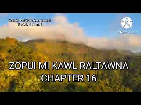 PASALTHA RALTAWNA CHAPTER 16 (Mizo Story Audio) - YouTube