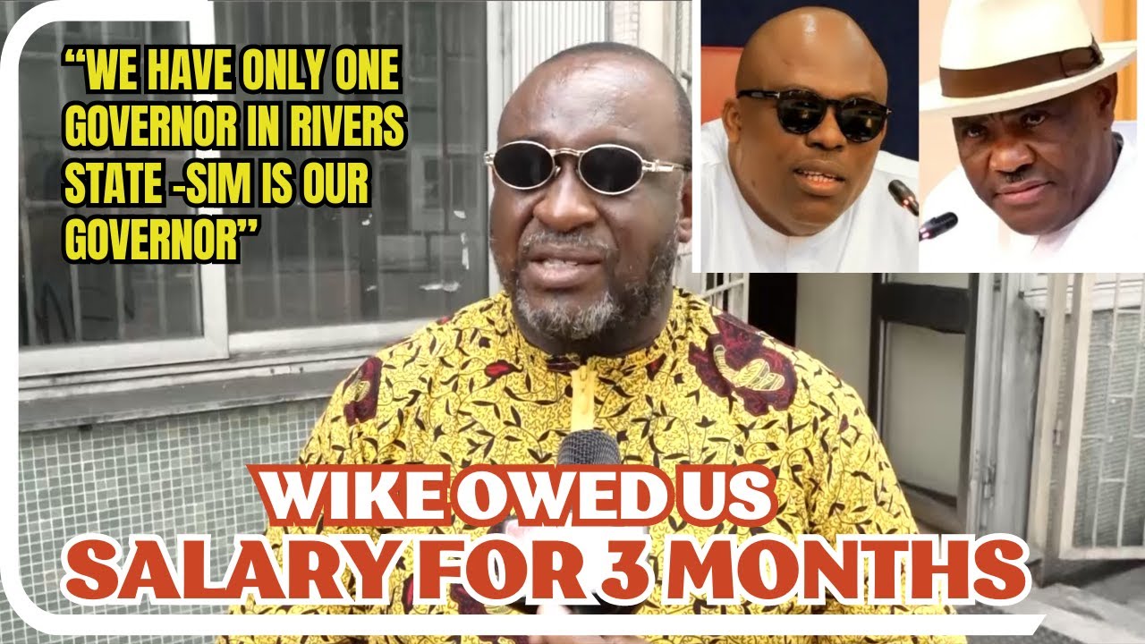 WE HAVE ONLY ONE GOVERNOR IN RIVERS STATE - SIM IS OUR GOVERNOR. WIKE ...