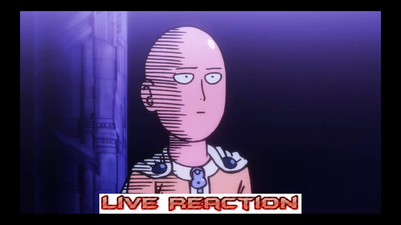 CHILL SAITAMA - One Punch Man Episode 11 Live Reaction - YouTube