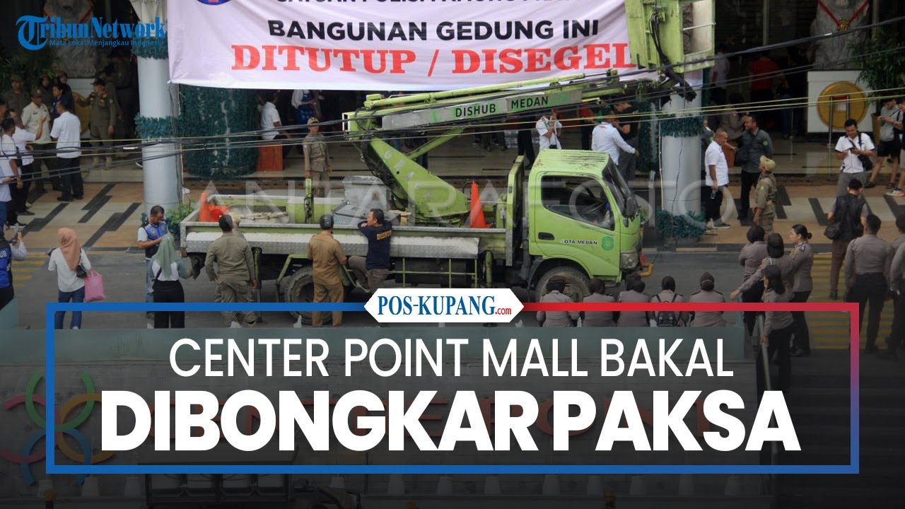 Center Point Mall Bakal Dibongkar Paksa - YouTube