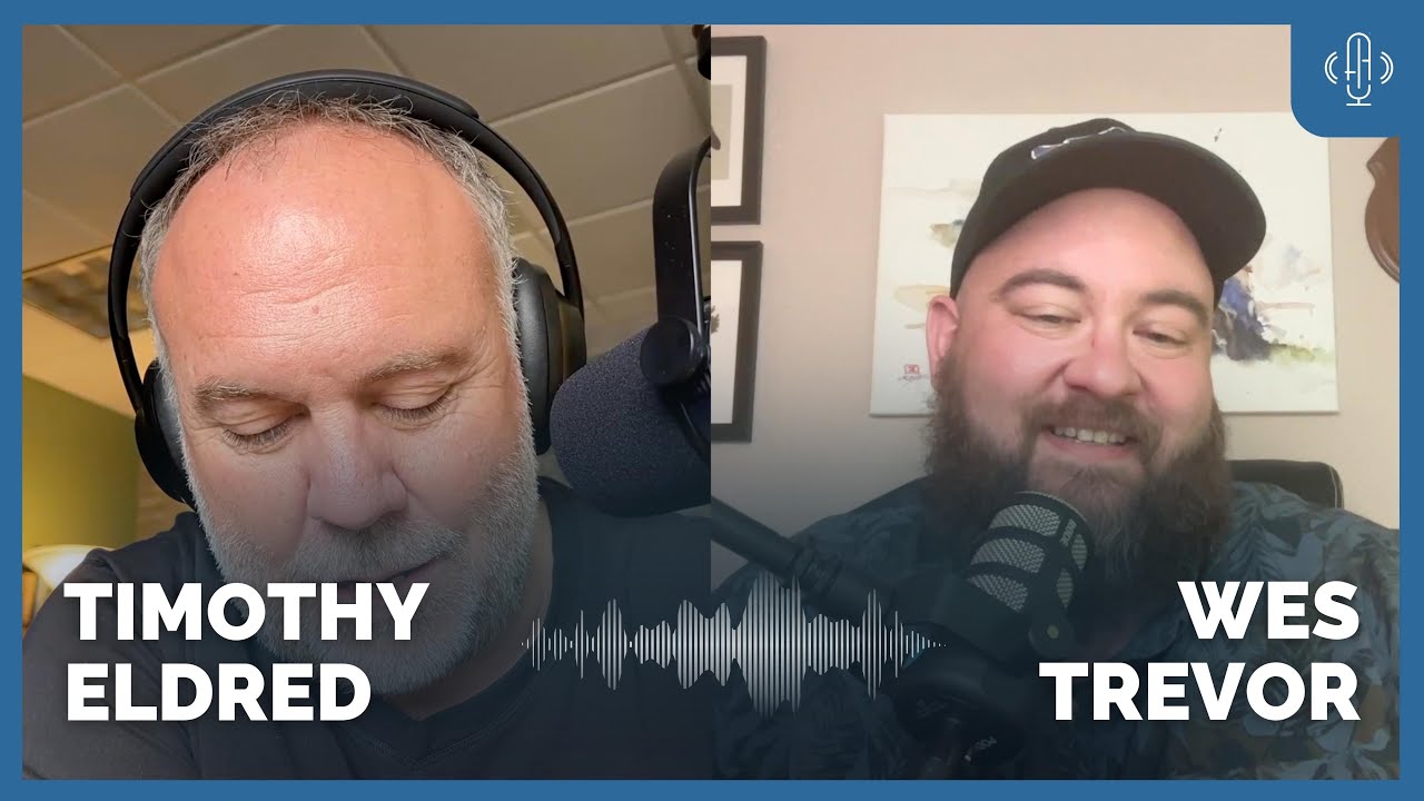 Timothy Eldred and Wes Trevor | The Authentic Pastor Podcast - YouTube