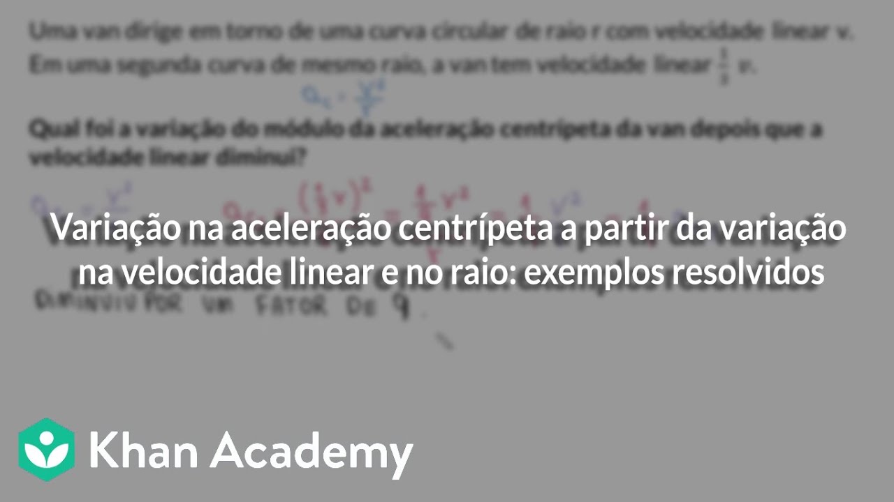 Variação na aceleração centrípeta a partir da variação na velocidade ...