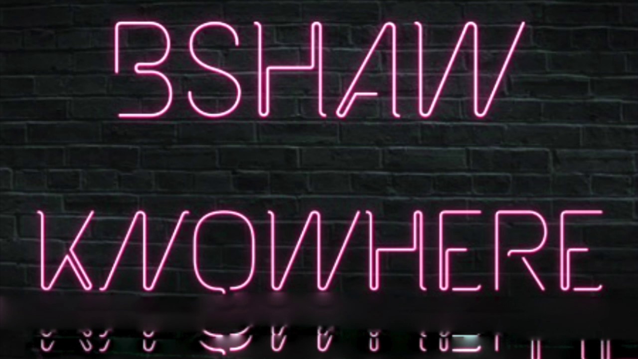 BShaw - Knowhere - YouTube