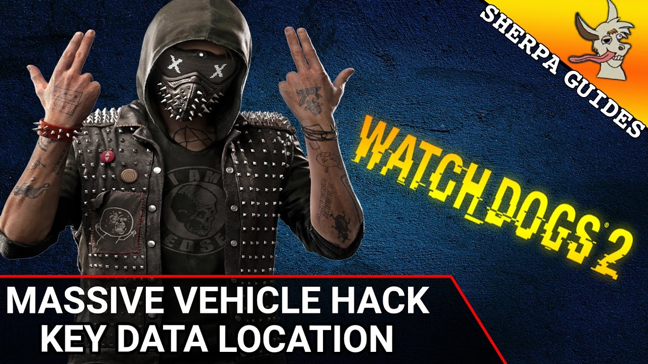How to Find Massive Vehicle Hack Key Data | Watch Dogs 2 | Chinatown ...