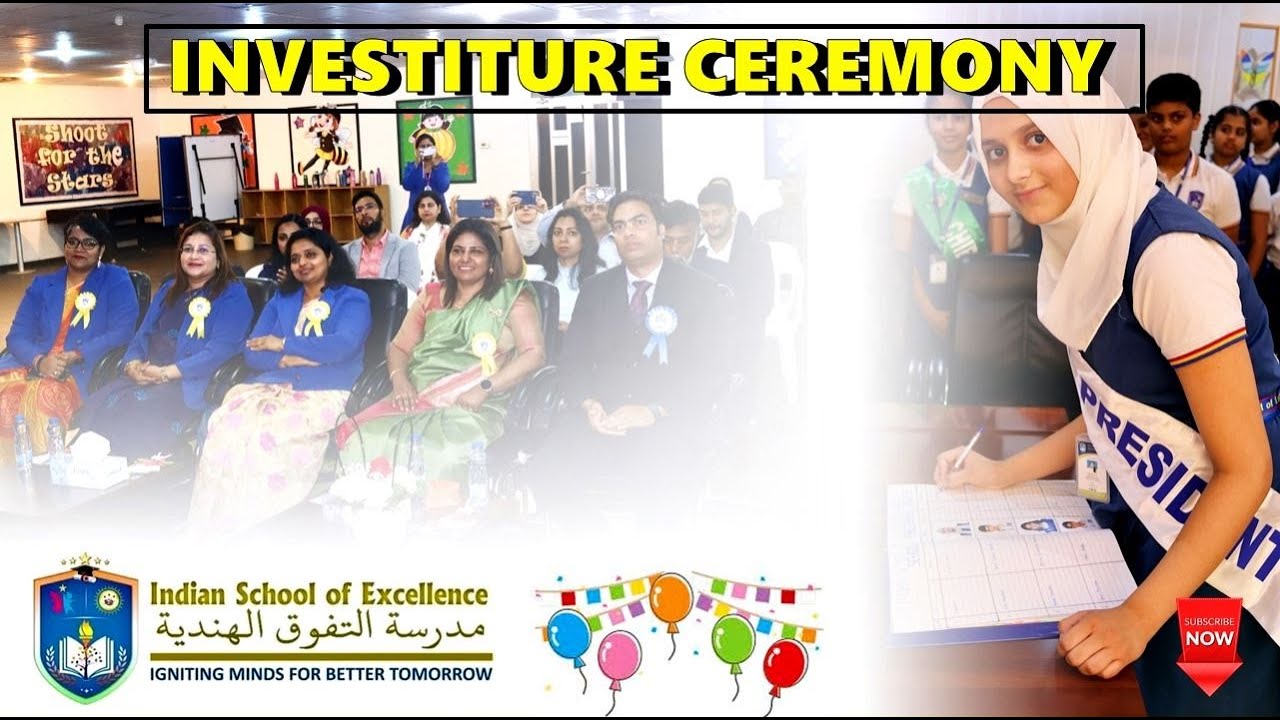 INVESTITURE CEREMONY | INDIAN SCHOOL OF EXCELLENCE | KUWAIT - YouTube