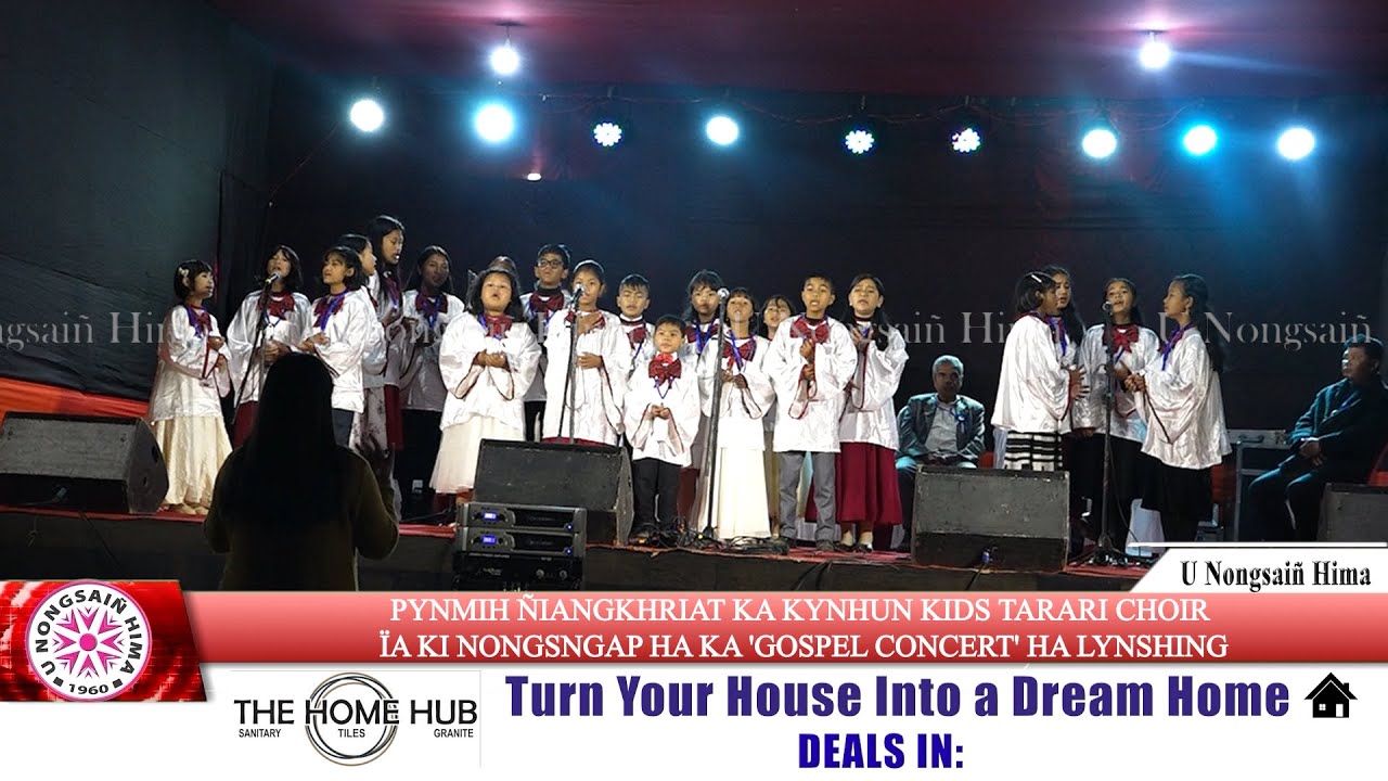 PYNMIH ÑIANGKHRIAT KA KYNHUN KIDS TARARI CHOIR ÏA KI NONGSNGAP HA KA ...
