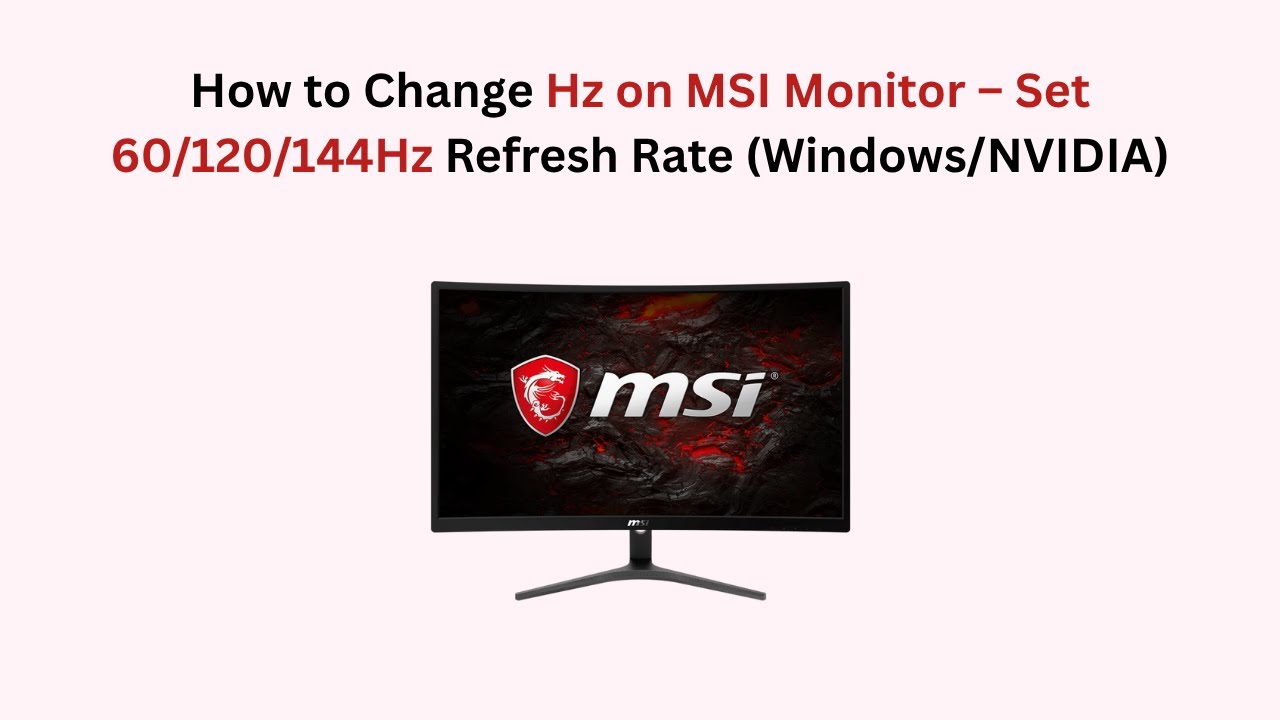 How to Change Hz on MSI Monitor – Set 60/120/144Hz Refresh Rate ...