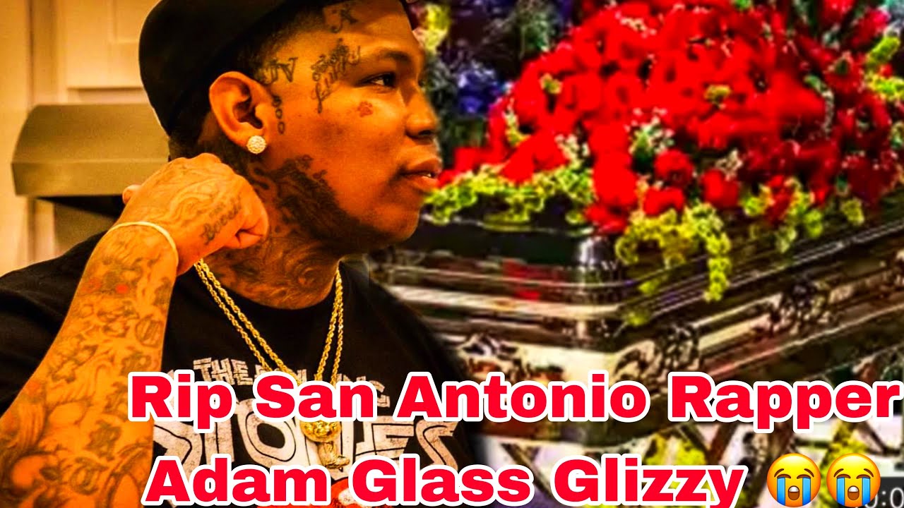 Adam Glass Glizzy, San Antonio Rapper Last Instagram Video With Son 5 ...