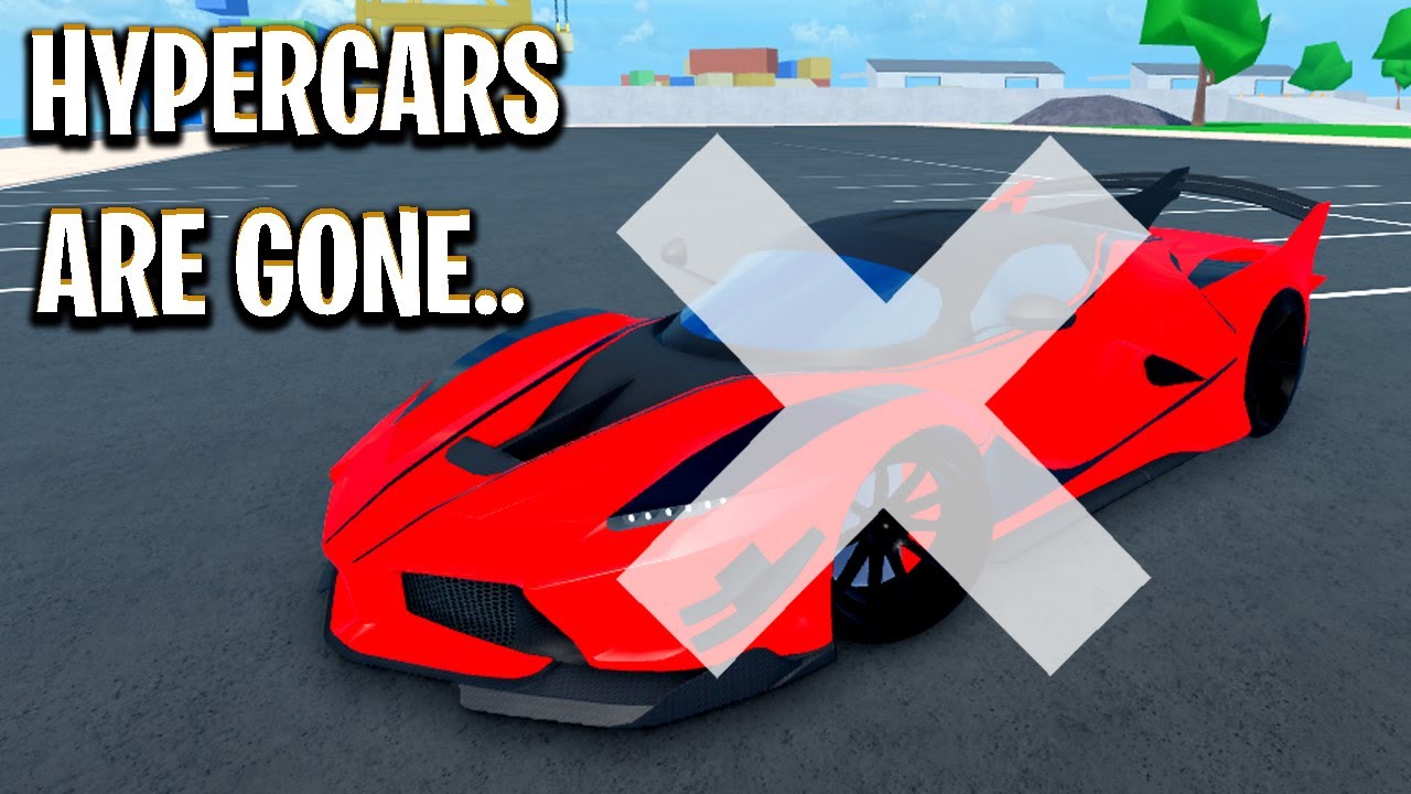 ROBLOX ARE TAKING OUT ALL HYPERCARS IN ROBLOX.. (I QUIT) - YouTube