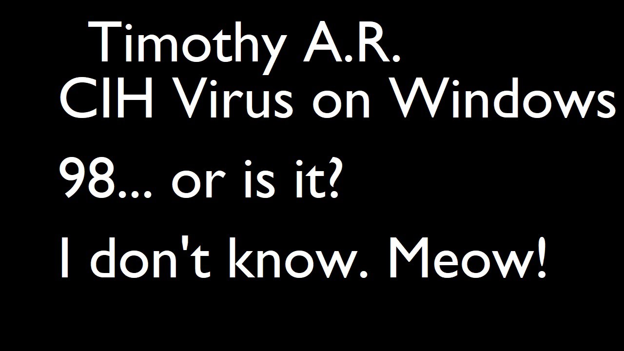 CIH Virus on a Virtual Machine (sorta) - YouTube