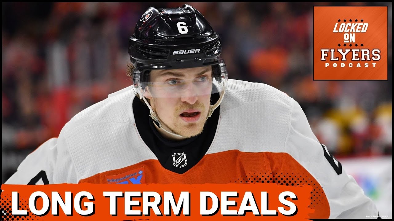 Philadelphia Flyers long term deals: What’s the best contract, and what ...