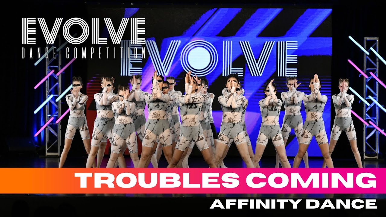 Troubles Coming - Affinity Dance | Evolve Dance Competition 2024 - YouTube
