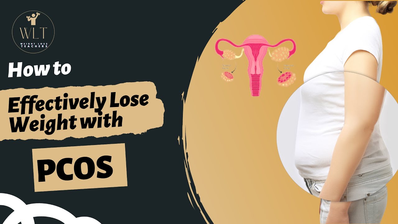 How to Effectively Lose Weight with PCOS I Weight Loss Teachers - YouTube