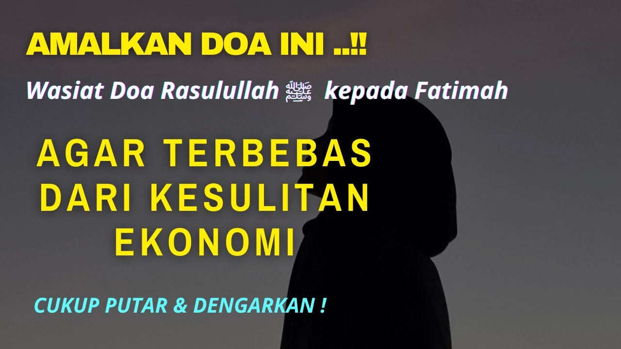 Doa Fatimah dari Rasulullah SAW, agar terbebas dari kesulitan ekonomi # ...
