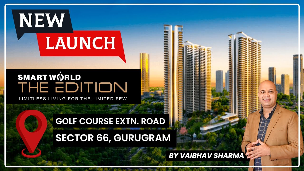 Smart World The Edition Sector 66 Gurugram - YouTube