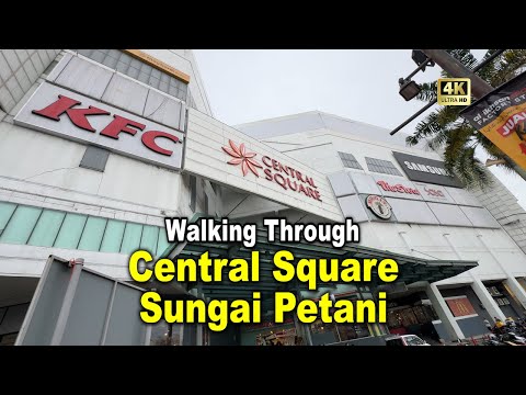 [A WALK] Central Square, Sungai Petani Kedah