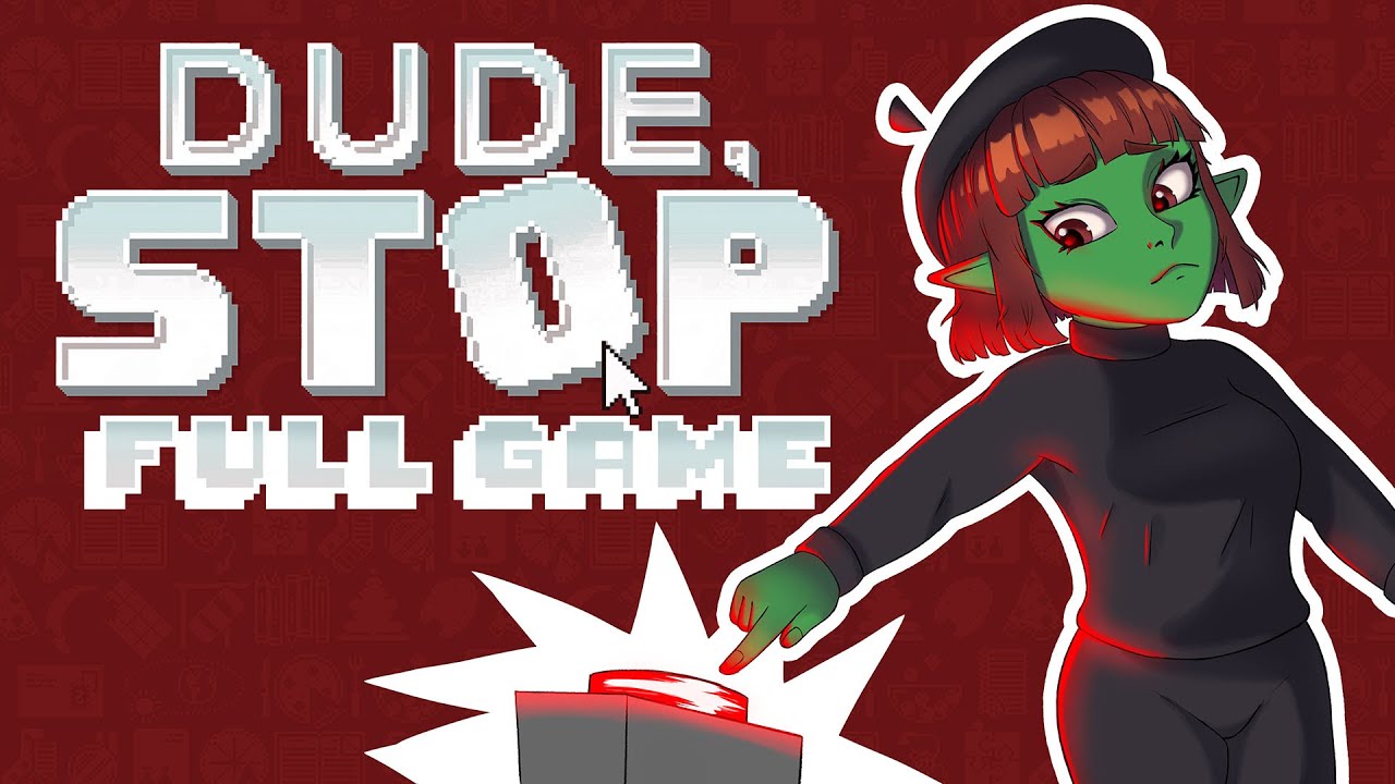 DUDE STOP! | Full Game | Livestream - YouTube