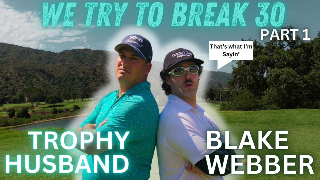 Breaking 30, Break You with Blake Webber Pt.1 | 5 Handicap Golf - YouTube