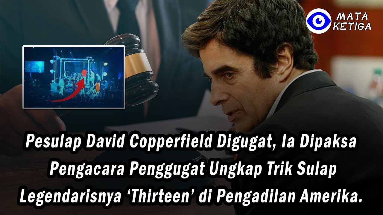 Pesulap David Copperfield Digugat, Dipaksa Ungkap Trik Sulap Legendarisnya ‘Thirteen’ di ...