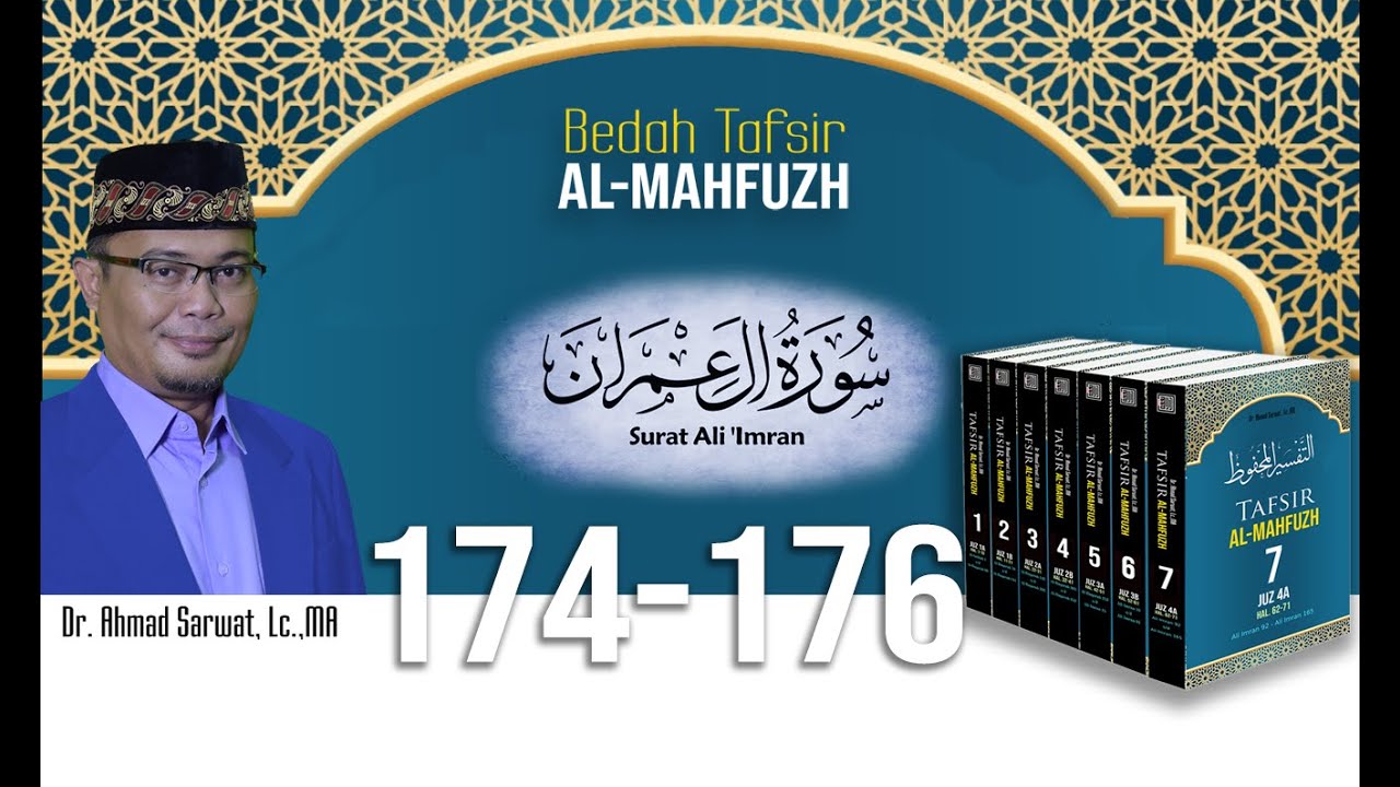 Tafsir Al-Mahfudz Surat Ali Imran Ayat 174-176 - Ust. Dr. Ahmad Sarwat ...