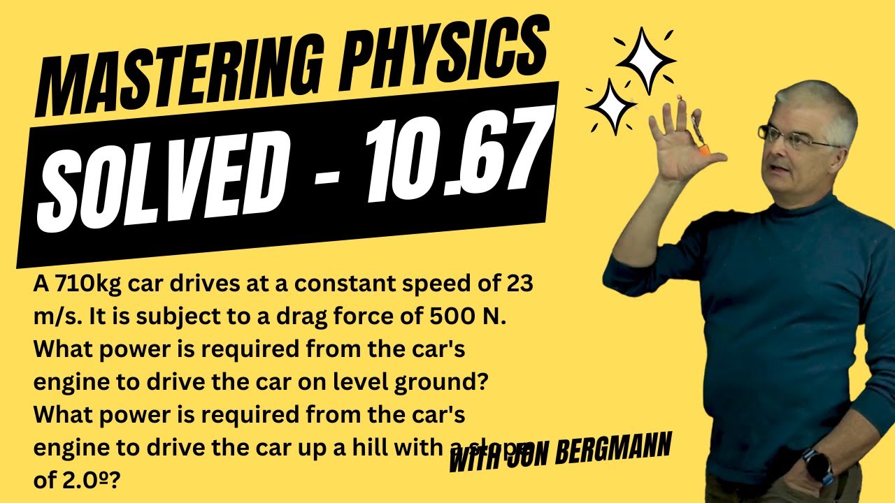 Mastering Physics 10.67 Solved! - A 710kg car drives at a constant ...