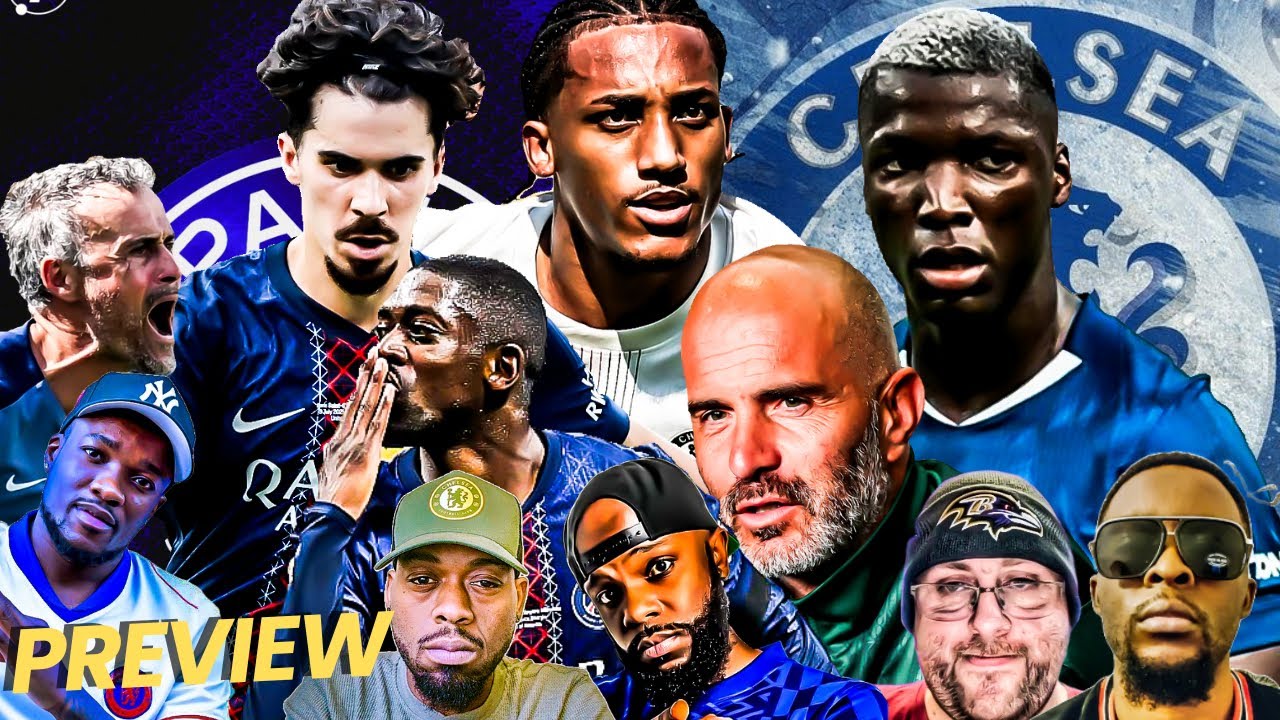 CHELSEA V PSG CLUB WORLD CUP FINAL PREVIEW 🔥🏆 - YouTube