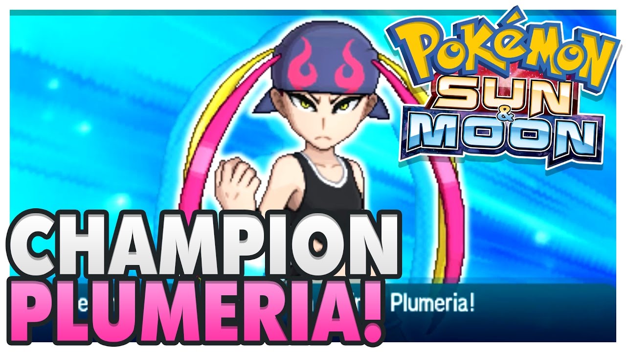 Pokemon Sun and Moon | "Champion" Plumeria! - YouTube