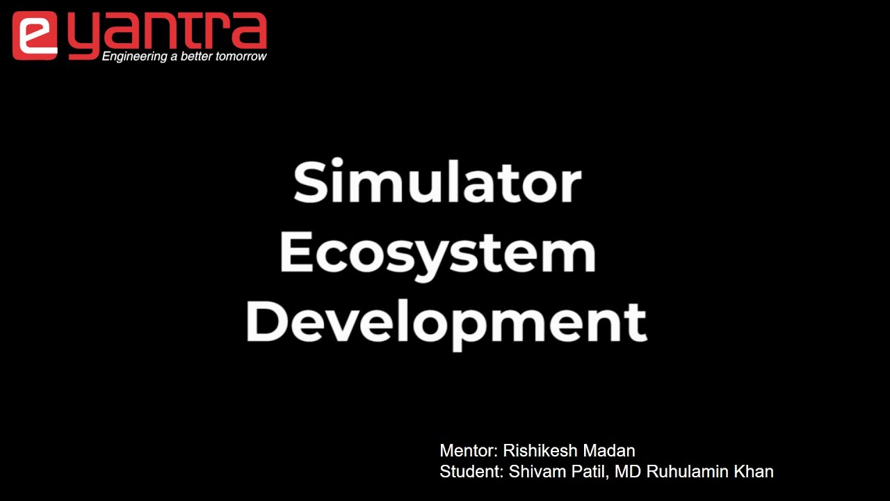 eYSIP 2020: Simulator Ecosystem Development - YouTube