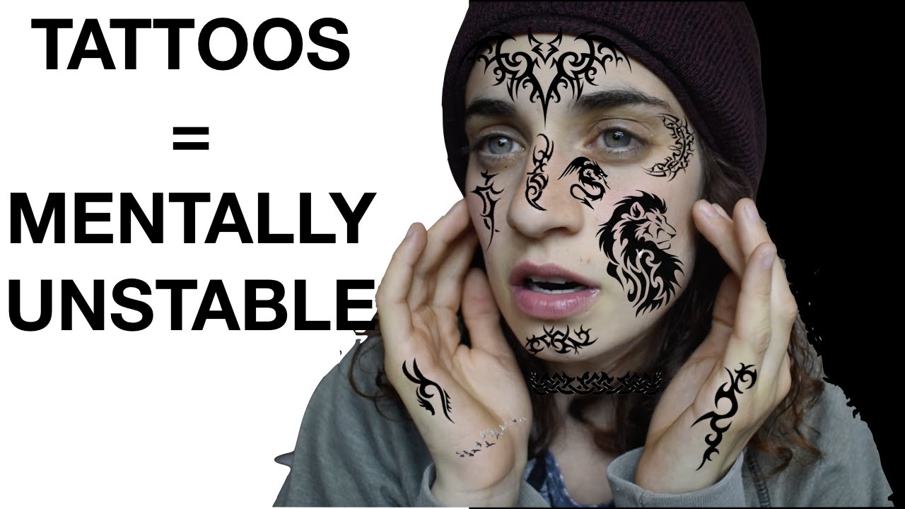 Tattooed People are Mentally Unstable! - YouTube