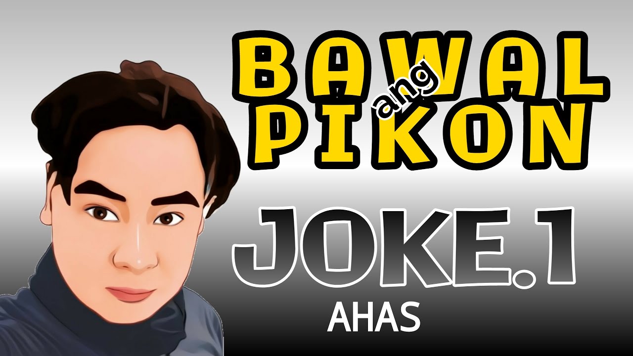BAWAL PIKON FUNNY JOKE 1 - YouTube