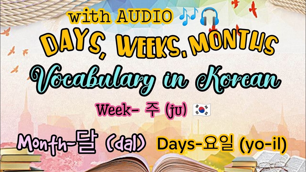 DAYS,WEEKS AND MONTHS IN KOREAN |KOREAN VOCABS || EPS TOPIK REVIEWER ...