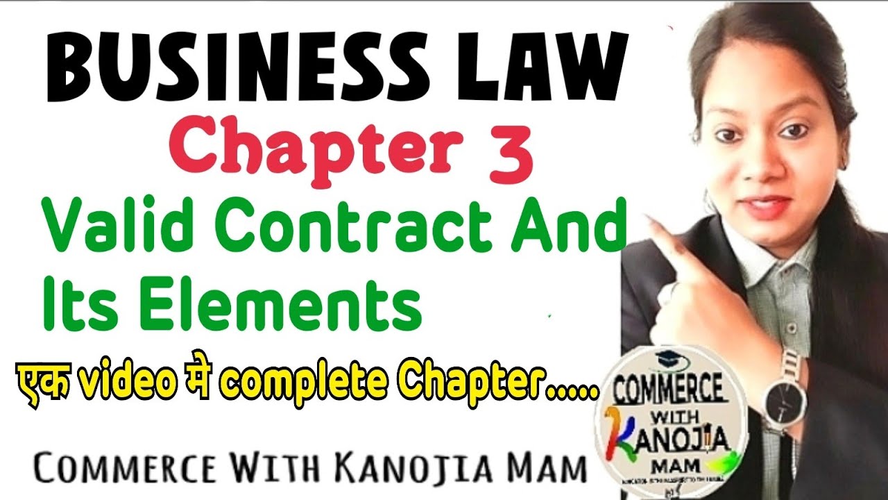 Valid Contract And Its Element || Ch- 3 ||Essentials of a valid Contract || Kinds of Agreement ...