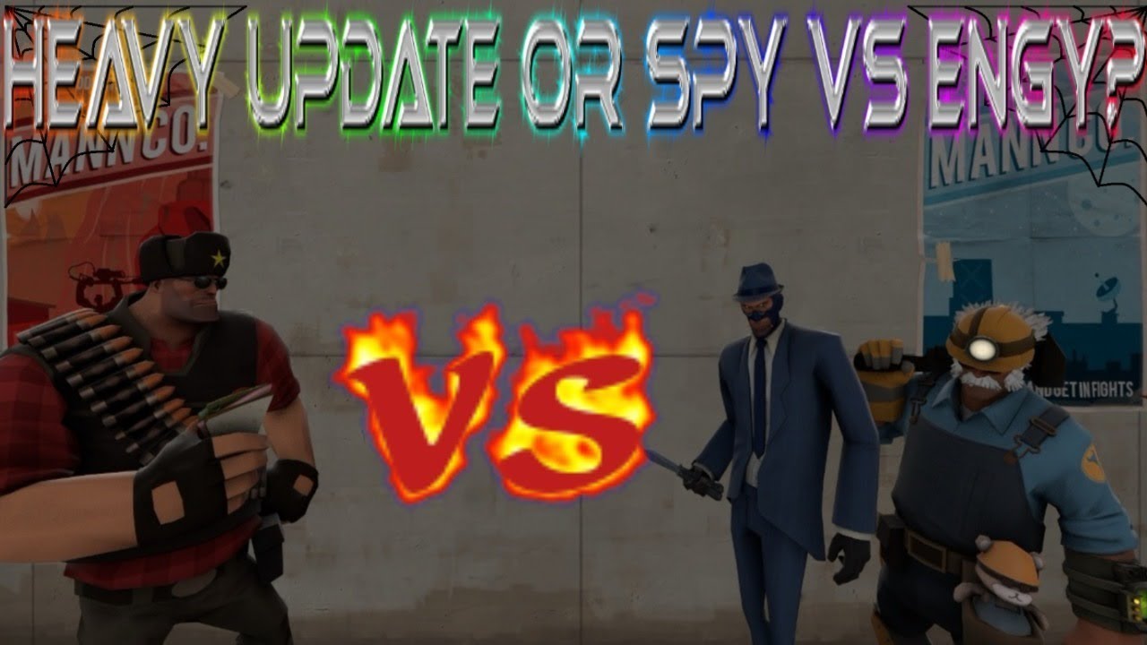 TF2: Could We Get A Heavy Update Or Spy vs Engineer? - YouTube
