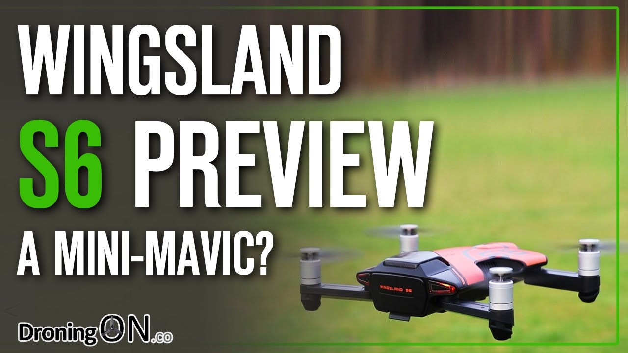 DroningON | Wingsland S6 v2 Review (Early Preview) - A Mini WiFi Mavic ...