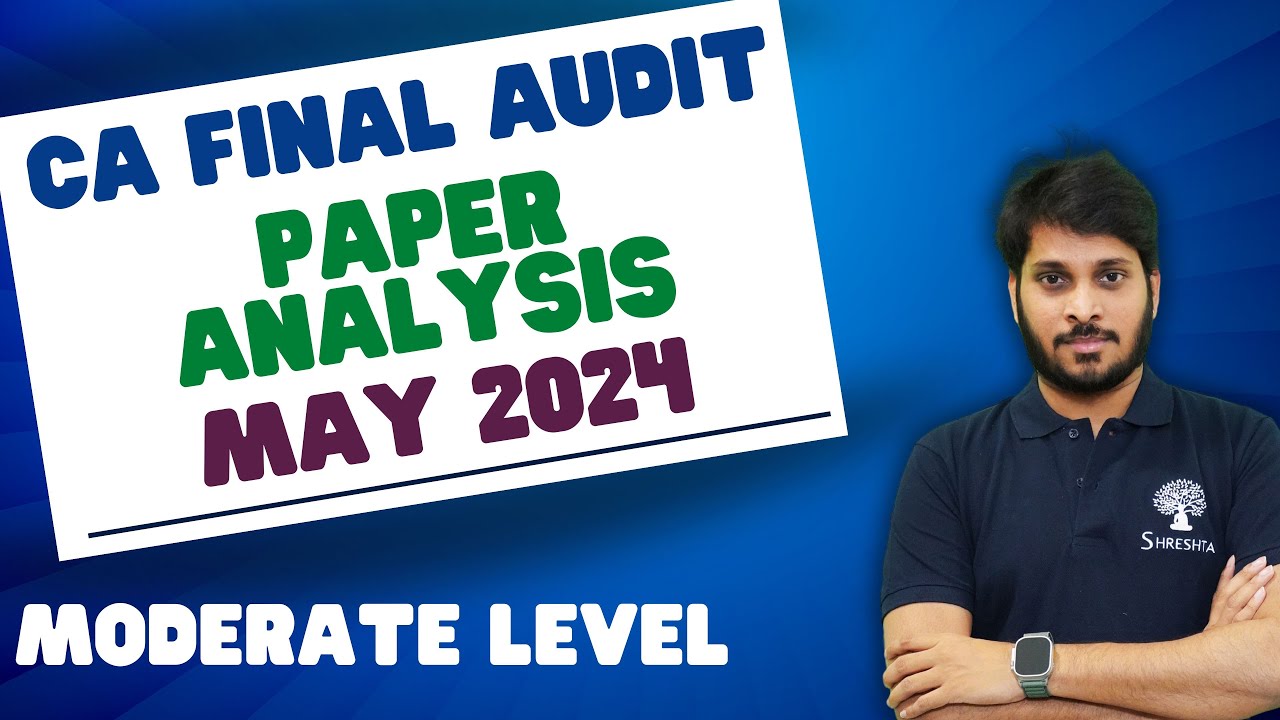 ADVANCED AUDIT PAPER ANALYSIS | CA FINAL AUDIT PAPER ANALYSIS | MAY ...