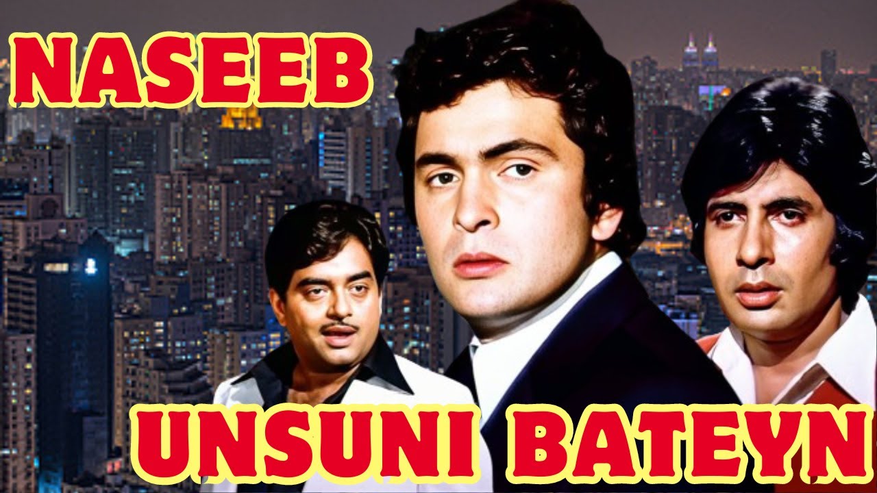 Naseeb 1981 Unknown Facts | Amitabh Bachchan | Rishi Kapoor ...