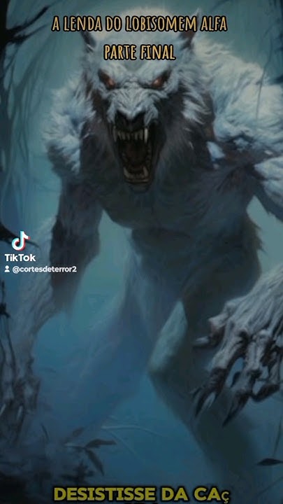 a lenda do lobisomem alfa parte final #terrors #sobrenatural #lendas # ...