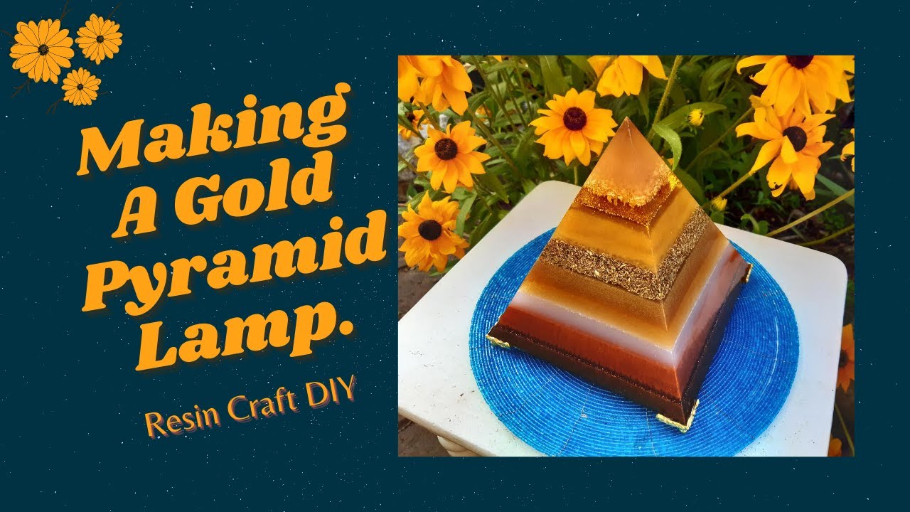 MAKING A GOLD LAYERED PYRAMID LAMP. RESIN DIY/ HOW TO/ TUTORIAL. - YouTube