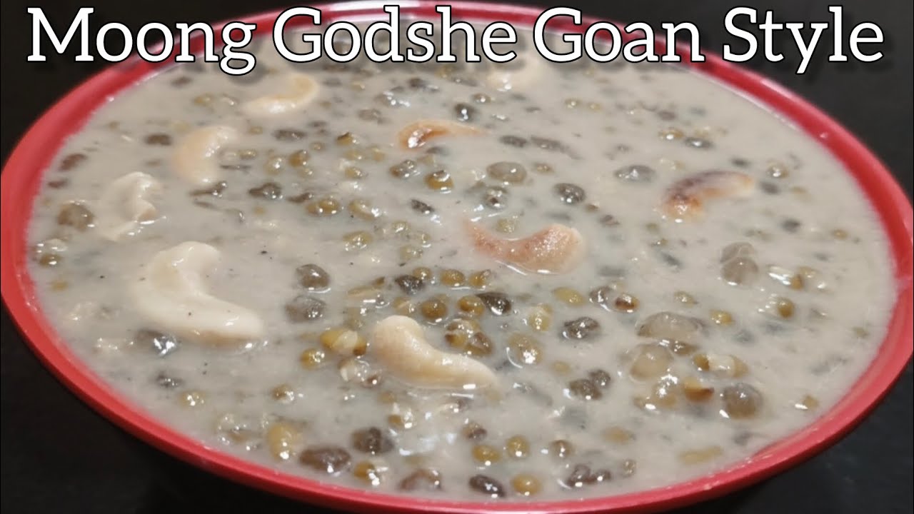 Goan Style Moong Godshe Recipe || How To Make Godshe ||Goan Green Gram ...