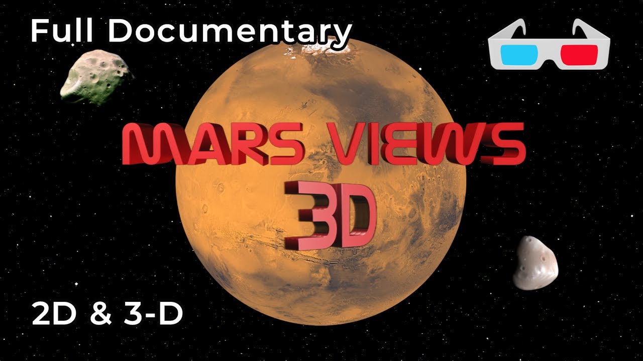 Mars Views 3D - Full documentary [2D & 3-D] - YouTube